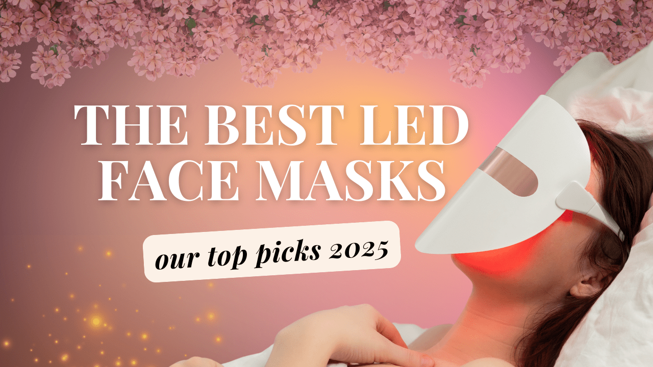 Best LED Face Masks 2025: Get Radiant, Glowing Skin!